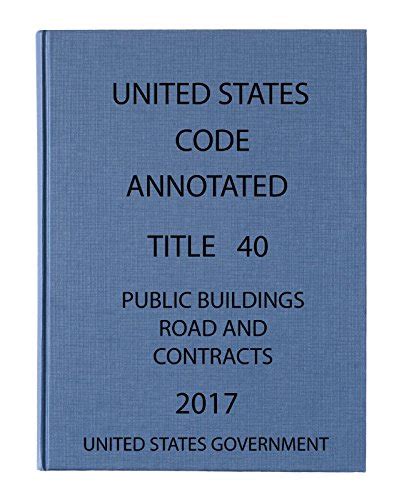 United States Code Annotated Title 40 Public Buildings Want It All