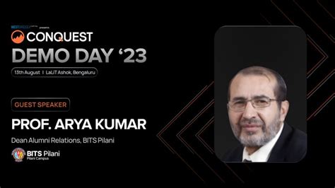 Conquest Bits Pilani On Linkedin Excited To Announce Prof Arya Kumar