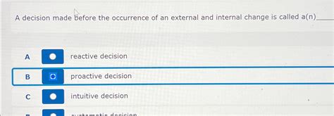 Solved A Decision Made Before The Occurrence Of An External