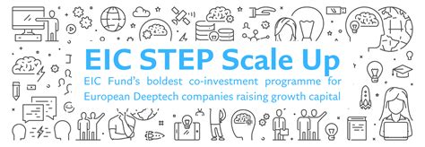 Eic Step Scale Up Eic Funds Boldest Co Investment Programme For European Deeptech