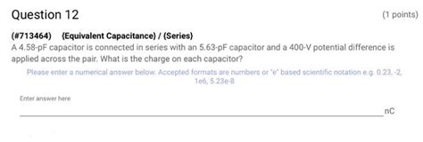 Solved 713464 {equivalent Capacitance } {series } A