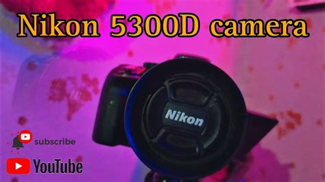 My Camera Nikon 5300d 📷 Nikon Nikonlens Youtube