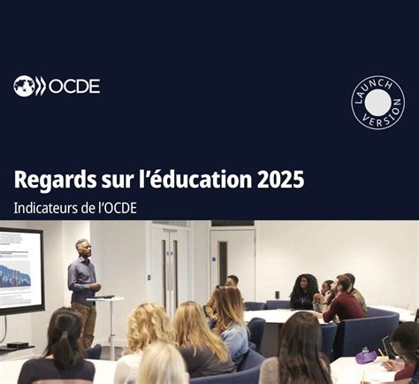 Lancement Du Rapport De Locde « Regards Sur Léducation Représentation Permanente De La