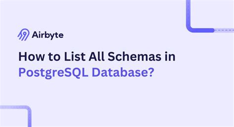 How To List All Schemas In The Postgresql Database An Ultimate Guide Airbyte Airbyte