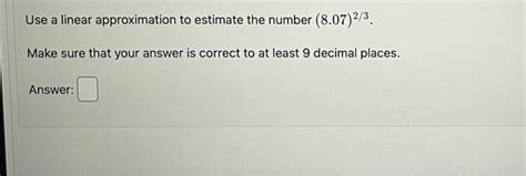 Solved Use a linear approximation to estimate the number | Chegg.com