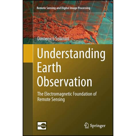 قیمت و خرید کتاب Understanding Earth Observation اثر Domenico Solimini انتشارات Springer