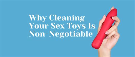 How Often Should You Clean Your Sex Toys Pulse And Cocktails