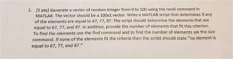 Solved 5 Pts Generate A Vector Of Random Integer From 0 To Chegg Com