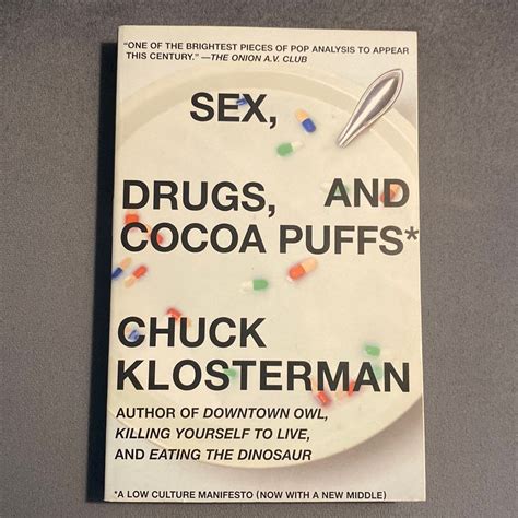 Sex Drugs And Cocoa Puffs By Chuck Klosterman