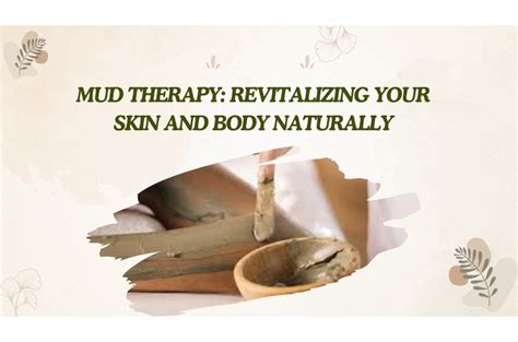 Mud Therapy Revitalizing Your Skin And Body Naturally Rk Nature