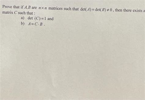 Solved Prove That If A B Are Nxn Matrices Such That