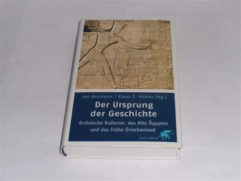 Assmann Jan MÜller Klaus E Der Ursprung Der Geschichte Archaische