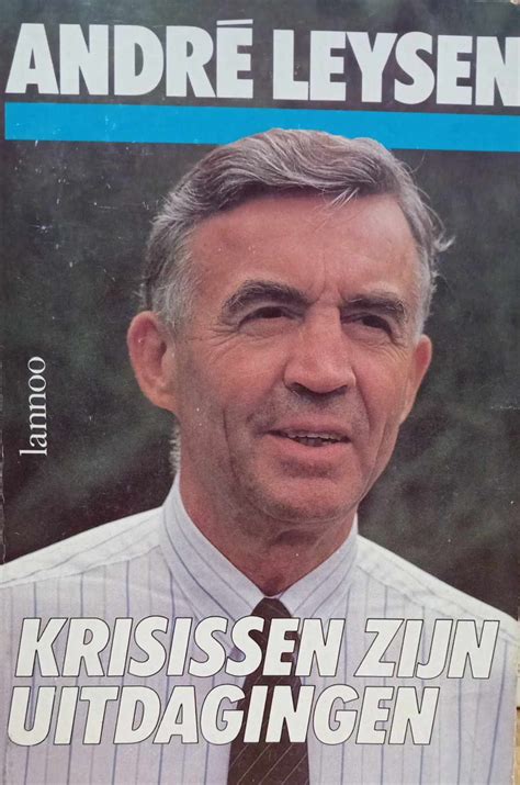 André Leysen Gewezen Leider Hj Vlaanderen Krisissen Zijn Uitdagingen Uitgave 1984
