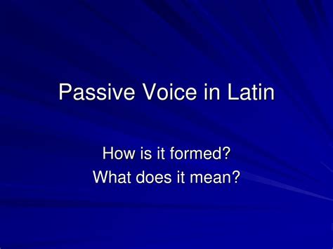 Ppt Passive Voice In Latin Powerpoint Presentation Free Download
