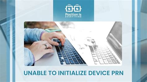 Unable To Initialize Device Prn An Annoying Python Error Position Is