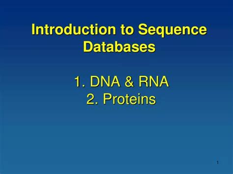 Ppt Introduction To Sequence Databases 1 Dna And Rna 2 Proteins