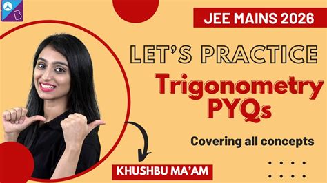 Trigonometry Pyqs Grade 11 Jee Main And Advanced 2026 Youtube