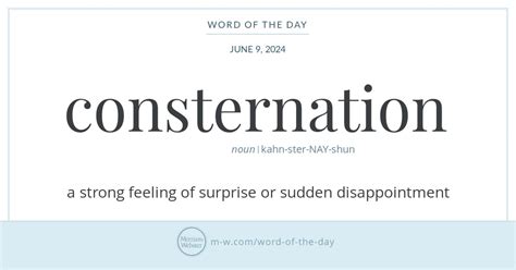 Word Of The Day Consternation Merriam Webster