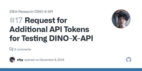 Request For Additional Api Tokens For Testing Dino X Api · Issue 17 · Idea Researchdino X Api