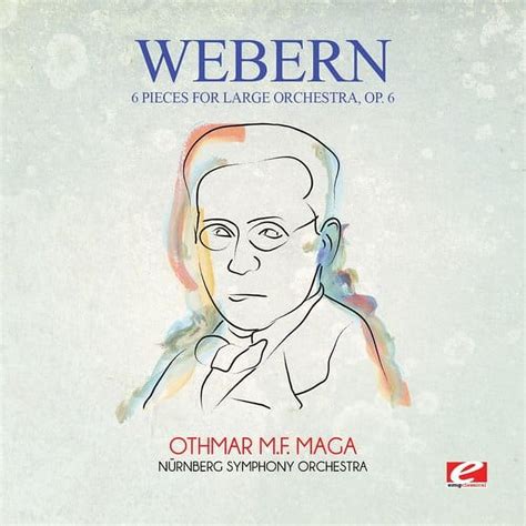 Webern Webern 6 Pieces For Large Orchestra Op 6 Music And Performance Cd