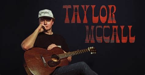 Taylor Mccall Tour Dates And Tickets 2025 Ents24