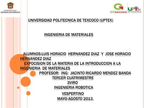 Universidad Politecnica De Texcoco Uptex Ingenieria De Materiales Pptx