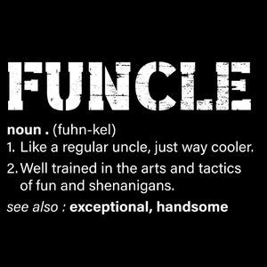 Funcle Svg Funcle Definition Svg Funny Saying Quote Perfect T Idea
