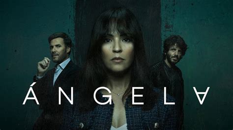 Netflixs New Absorbing 6 Part Psychological Thriller Ángela Is
