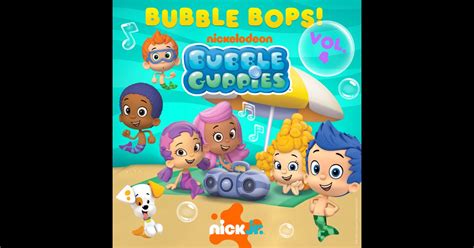 ‎bubble Guppies Bubble Bops Vol 4 Album By Nick Jr And Bubble