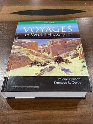 Voyages In World History By Kenneth R Curtis And Valerie Hansen 3rd