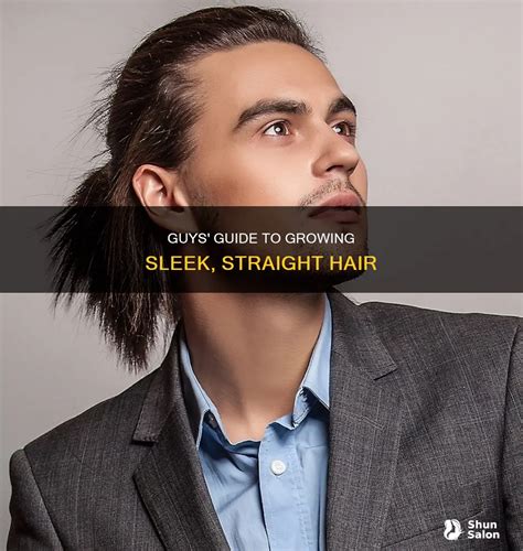 Guys Guide To Growing Sleek Straight Hair Shunsalon