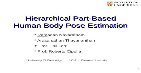 Ppt 1 Hierarchical Part Based Human Body Pose Estimation Ramanan Navaratnam Arasanathan