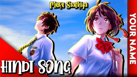 Your Name Hindi Rap By Rage Mere Saathiya Hindi Anime Song [kimi No Na Wa Amv] Youtube Music