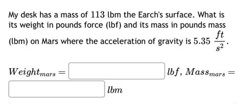 Answered My Desk Has A Mass Of 113 Lbm The Bartleby