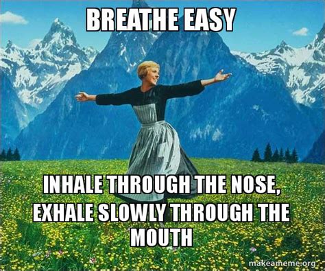 Nose Mouth Memes Mouth Vs Nose Breathing —