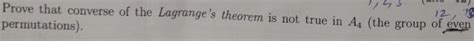 Solved Prove That Converse Of The Lagranges Theorem Is Not