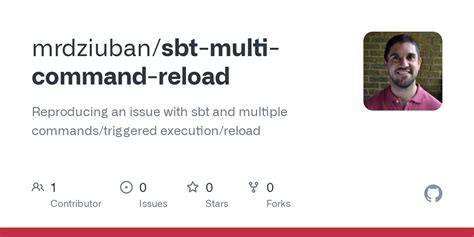 Github Mrdziubansbt Multi Command Reload Reproducing An Issue With Sbt And Multiple Commands