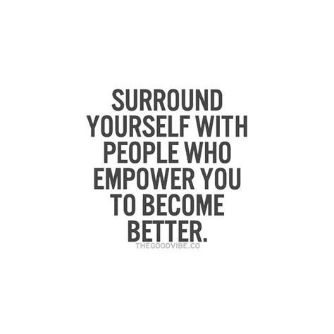 Surround Yourself With Empowering People