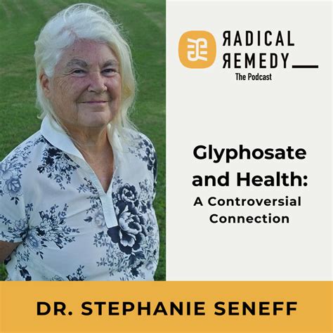 Stephanie Seneff Glyphosate And Health A Controversial Connection Radical Remedy