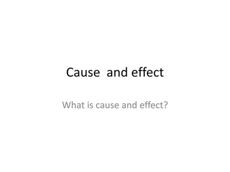 Cause And Effect Powerpoint Ppt