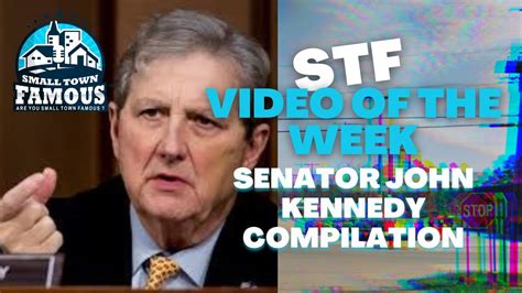 What Did Senator John Kennedy Say Today Quote Compilation Youtube