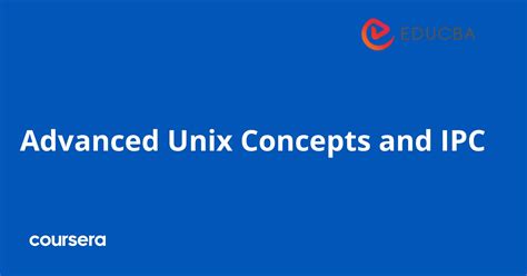 Advanced Unix Concepts And IPC Coursera