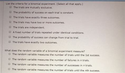 solved list the criteria for a binomial experiment select