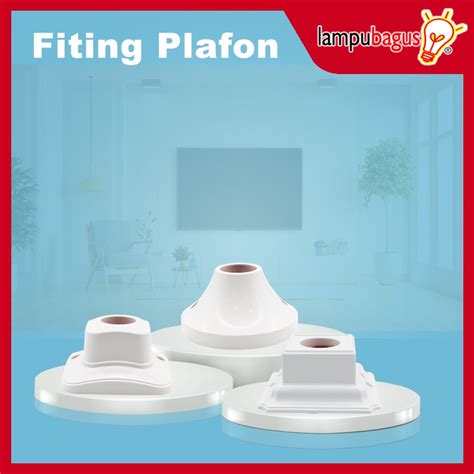 Jual Fitting Lampu Plafon Fitting Plafon Segi Fitting Plafon Oval