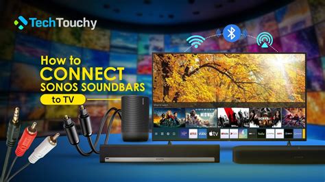 How To Connect Sonos Soundbar To Tv A Complete Guide Techtouchy
