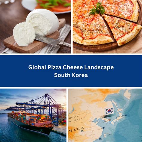 Global Pizza Cheese Landscape South Korea Us Dairy Export Council