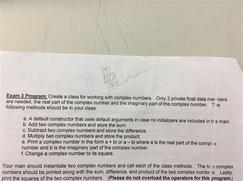 Solved Create A Class For Working With Complex Numbers Only Chegg