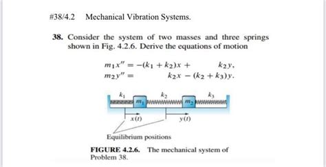 Solved 38 Consider The System Of Two Masses And Three