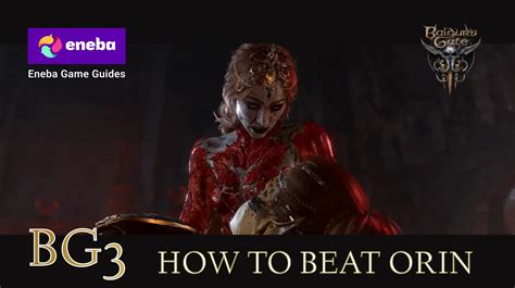 How To Beat Orin Bg3 Mastering Baldurs Gate 3s Bhaalspawn Duel Eneba
