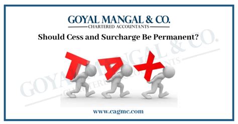 Should Cess And Surcharge Be Permanent CAGMC